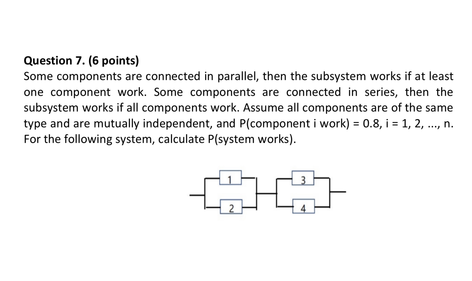 Solved Question 7. (6 points) Some components are connected | Chegg.com