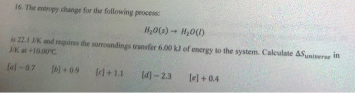 Solved The entropy change for the following process:H2O(s) | Chegg.com