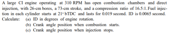 Solved A large CI engine operating at 310 RPM has open | Chegg.com