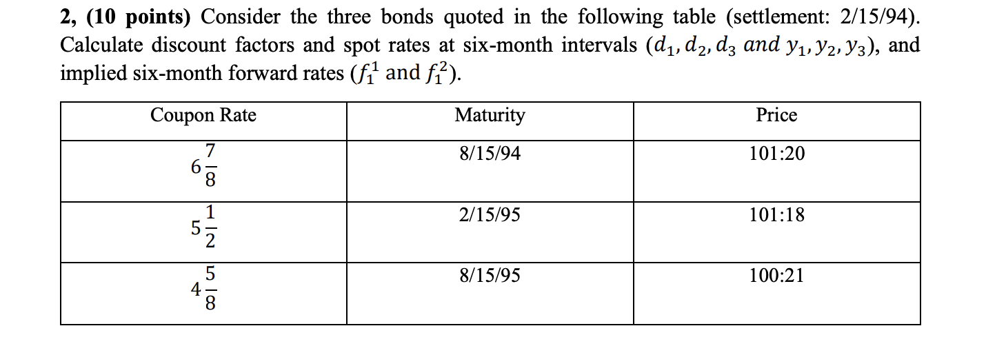 Solved 2, (10 points) Consider the three bonds quoted in the | Chegg.com