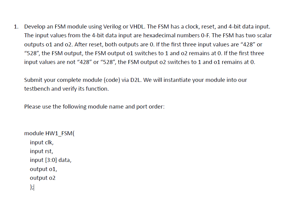 Solved Develop an FSM module using Verilog or VHDL. ﻿The FSM | Chegg.com
