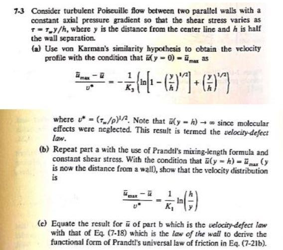 7.3 Consider turbulent Poiseuille flow between two | Chegg.com