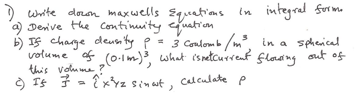 Solved I write down maxwells equations in integral forma a) | Chegg.com