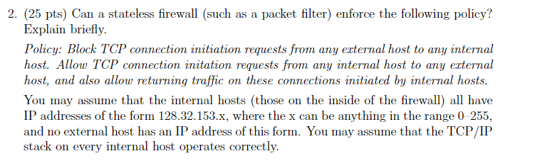 Solved a 2. (25 pts) Can a stateless firewall (such as a | Chegg.com