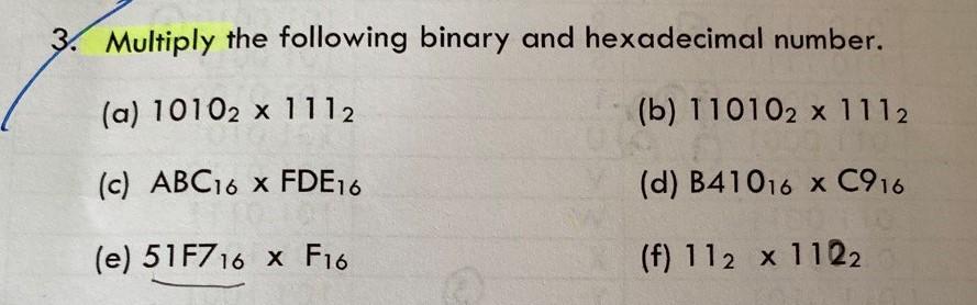 Solved 3. Multiply the following binary and hexadecimal | Chegg.com