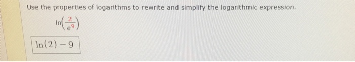 Solved Use the properties of logarithms to rewrite and | Chegg.com