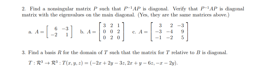 Solved 2. Find a nonsingular matrix P such that P-1 AP is | Chegg.com
