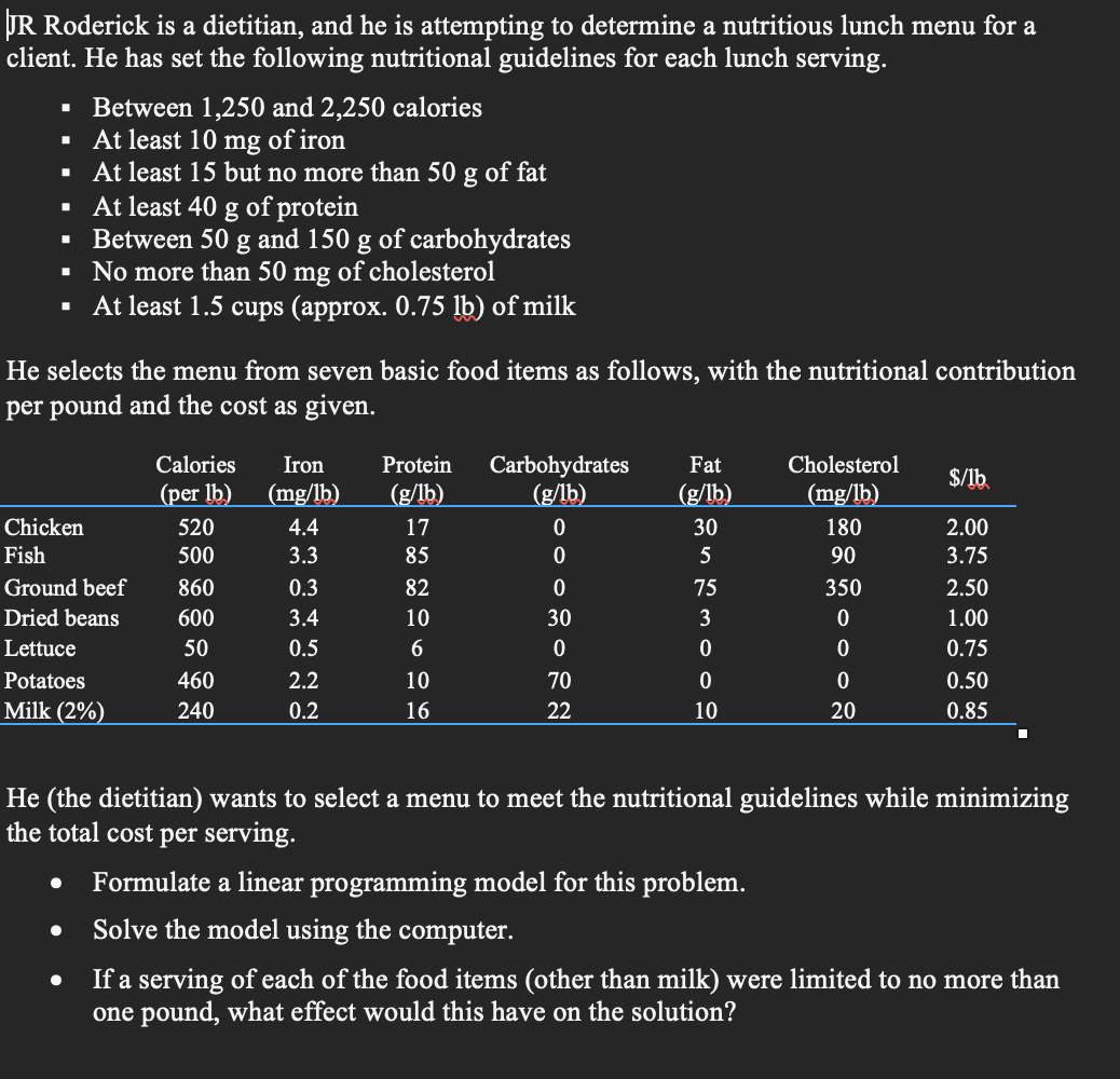 Solved JR Roderick is a dietitian, and he is attempting to | Chegg.com