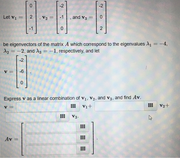Solved 0 -2 -2 Let v12V21 and v3 0 2 -1 0 be eigenvectors of | Chegg.com