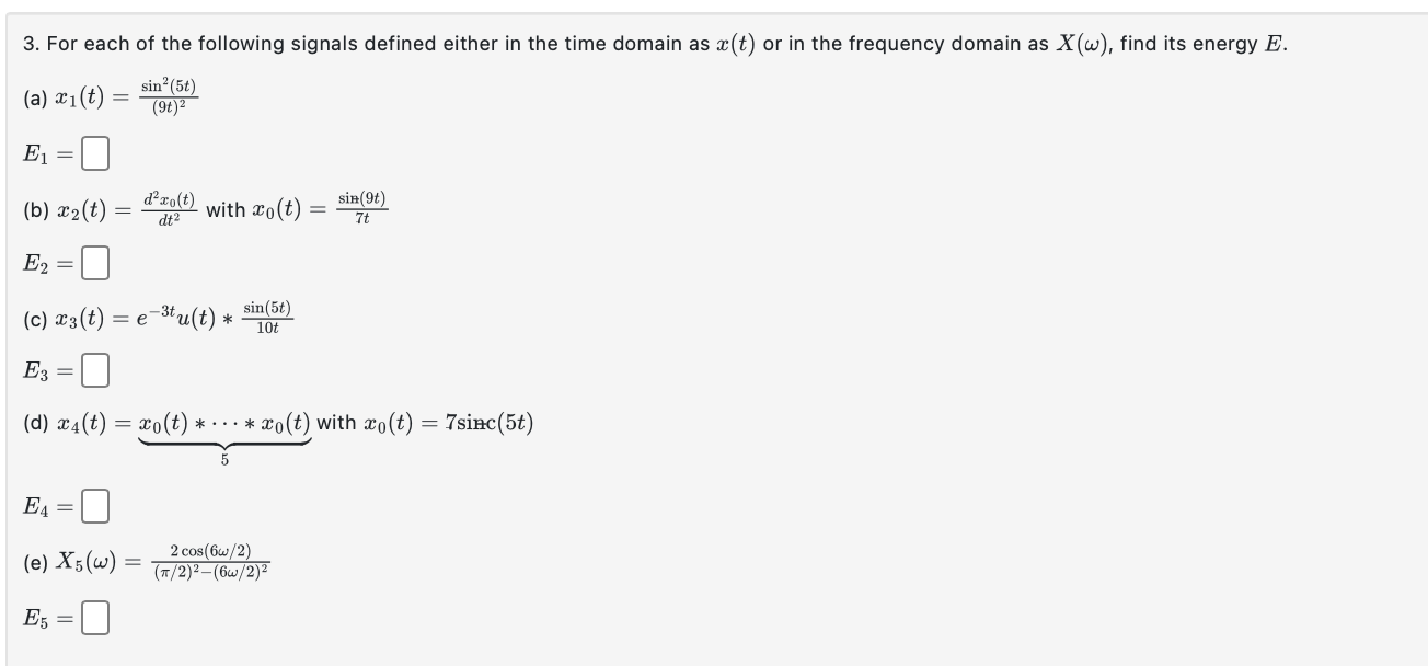 Solved For each of the following signals defined either in | Chegg.com