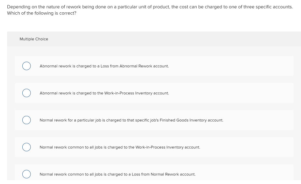 Solved Depending on the nature of rework being done on a | Chegg.com