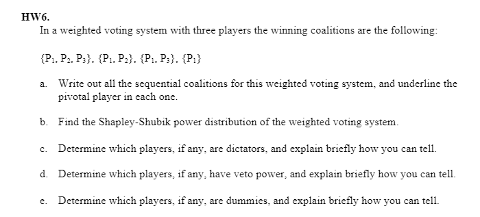 Solved HW6. In a weighted voting system with three players | Chegg.com