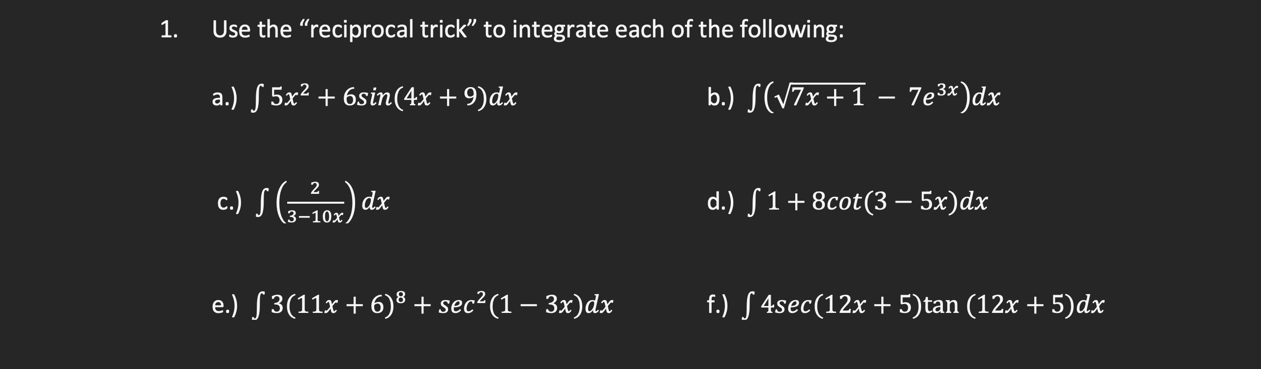 Solved 1. Use the “reciprocal trick” to integrate each of | Chegg.com