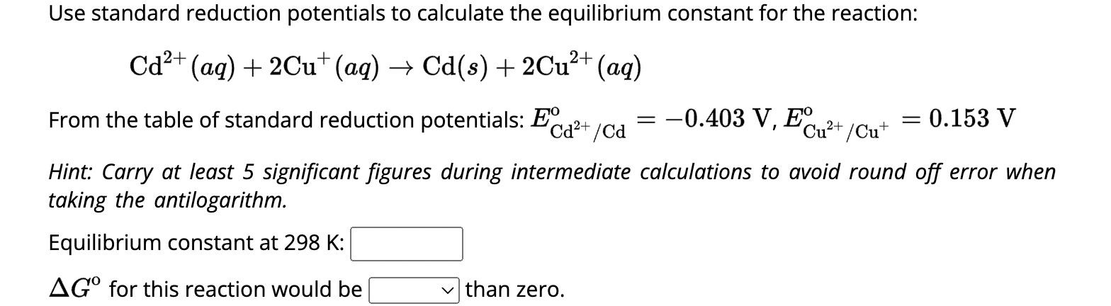 Solved Use Standard Reduction Potentials To Calculate The