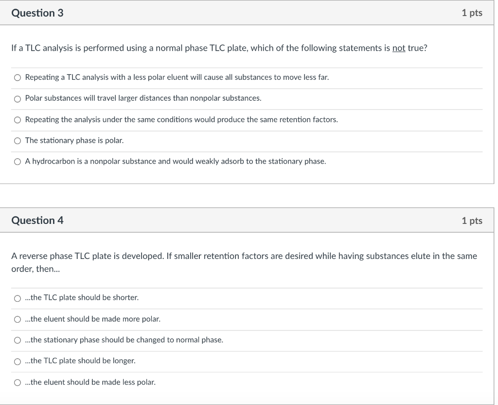 Solved Question 3 1 pts If a TLC analysis is performed using | Chegg.com