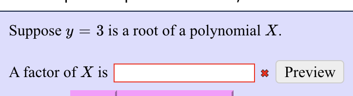 Solved Suppose y=3 ﻿is a root of a polynomial x.A factor of | Chegg.com
