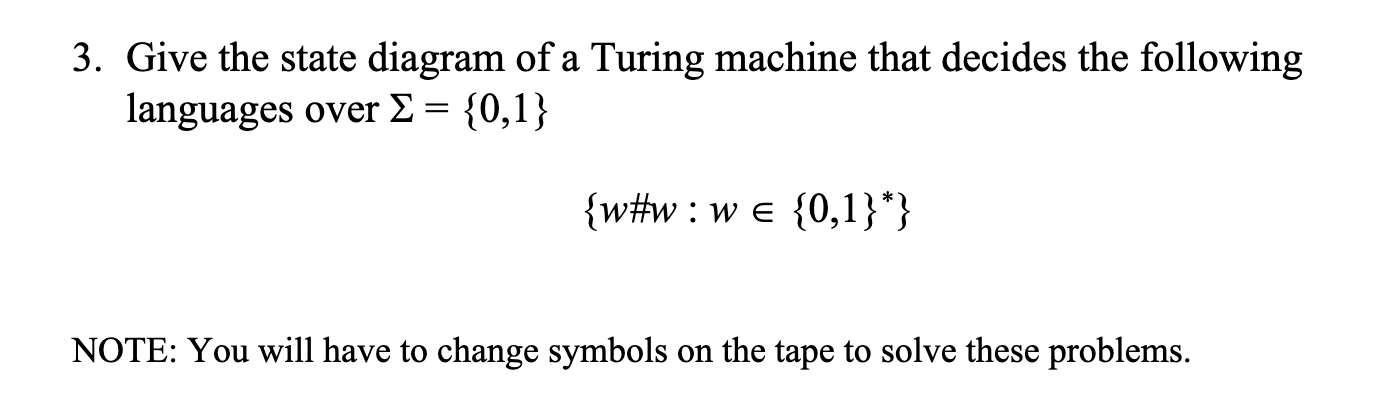 Solved 3. Give the state diagram of a Turing machine that | Chegg.com