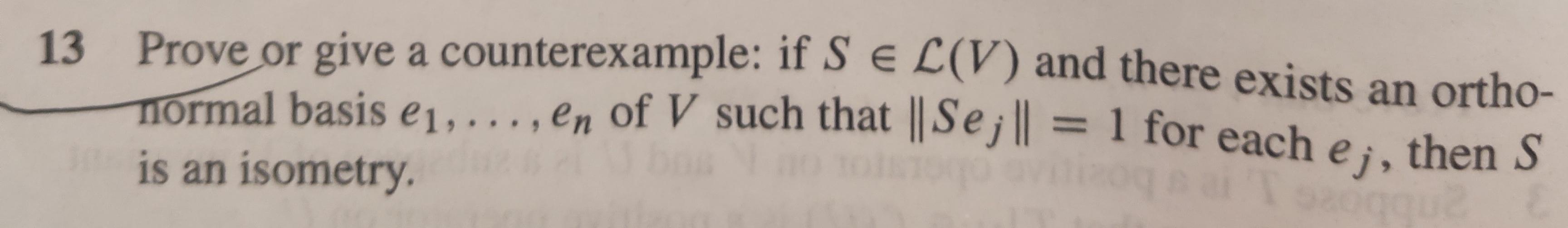 Solved 13 Prove or give a counterexample: if S € L(V) and | Chegg.com