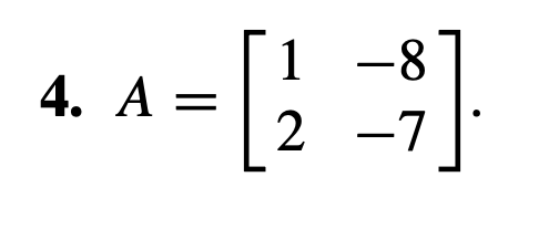 Solved Determine whether the given matrix A is | Chegg.com