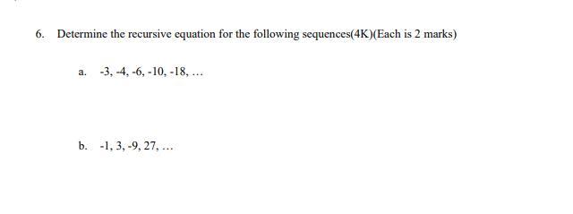 Solved 6. Determine the recursive equation for the following | Chegg.com