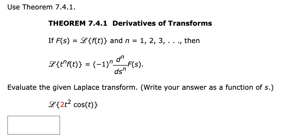 Solved Use Theorem 7.4.1. THEOREM 7.4.1 Derivatives of | Chegg.com