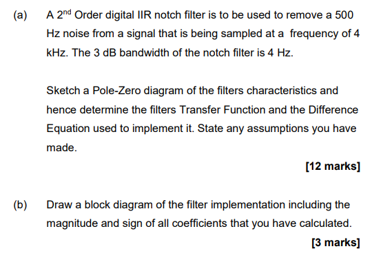 (a) A 2nd Order digital IIR notch filter is to be | Chegg.com