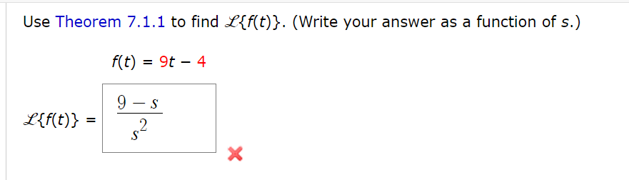 Solved Use Theorem 7.1.1 to find L{f(t)}. (Write your answer | Chegg.com