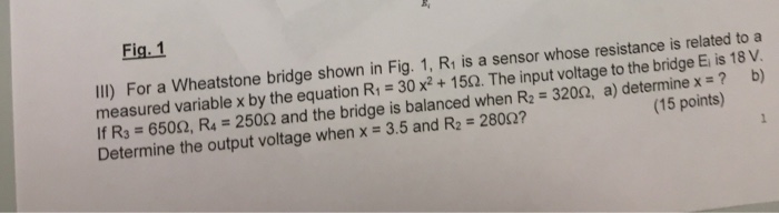 Solved Fig. 1 Ill) For a Wheatstone bridge shown in Fig. 1, | Chegg.com