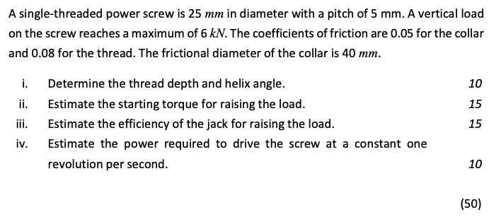 Solved A single-threaded power screw is 25 mm in diameter | Chegg.com