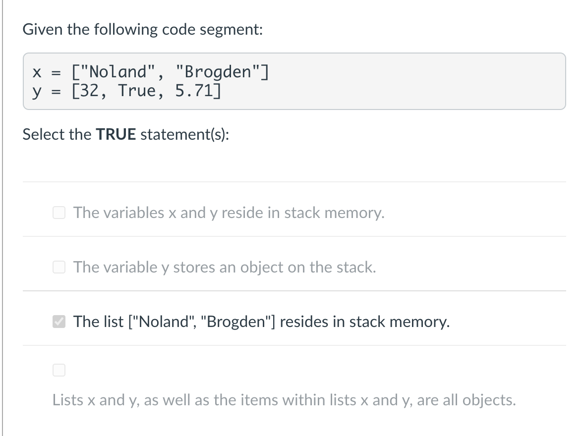 Solved Given the following code segment: X = x = ["Noland", | Chegg.com