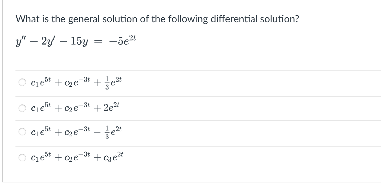 Solved What is the general solution of the following | Chegg.com