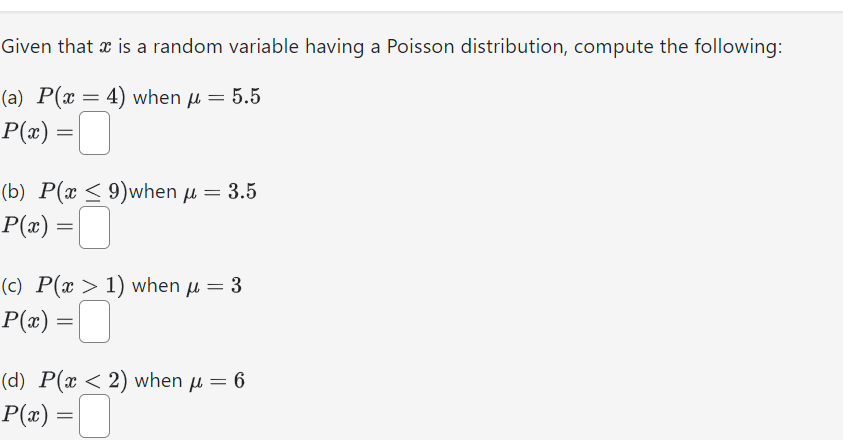 Solved Given that x is ﻿a random variable having a Poisson | Chegg.com