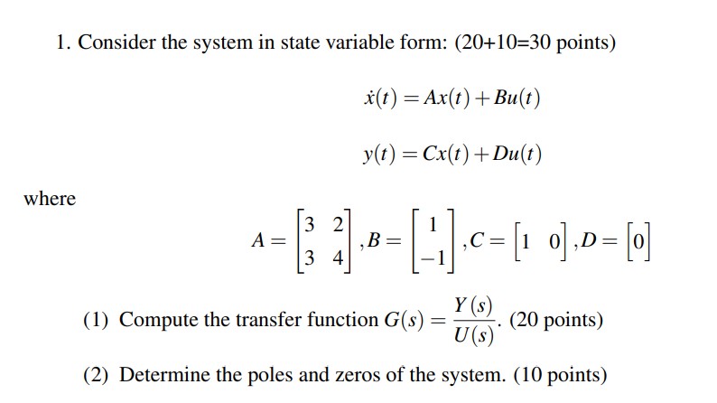 Solved 1. Consider the system in state variable form: | Chegg.com