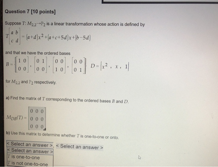 Solved Question 7 [10 points] Suppose T: M22- P2 is a linear | Chegg.com