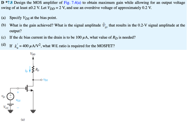 Solved D *7.8 Design the MOS amplifier of Fig. 7.4(a) to | Chegg.com
