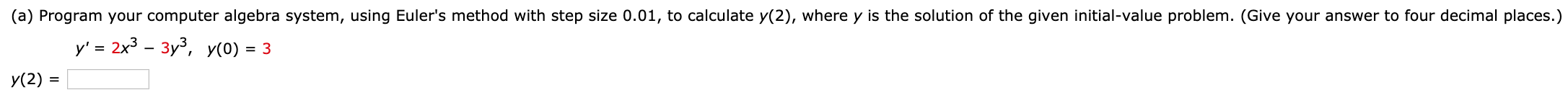 Solved (a) Program your computer algebra system, using | Chegg.com