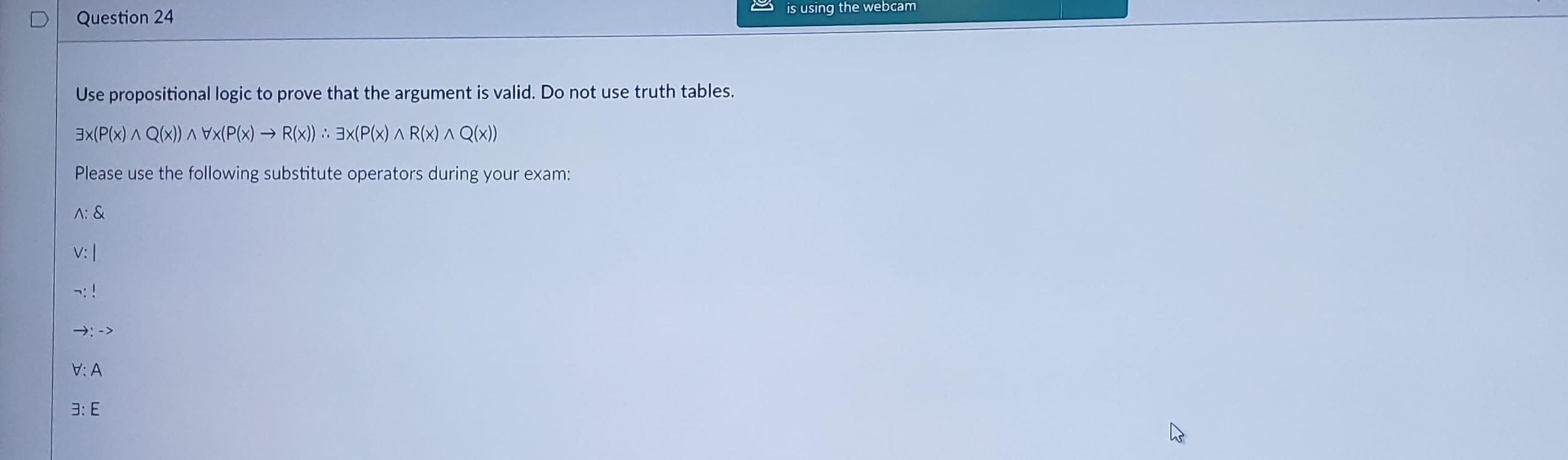 Question 22 10 pts Use propositional logic to prove | Chegg.com