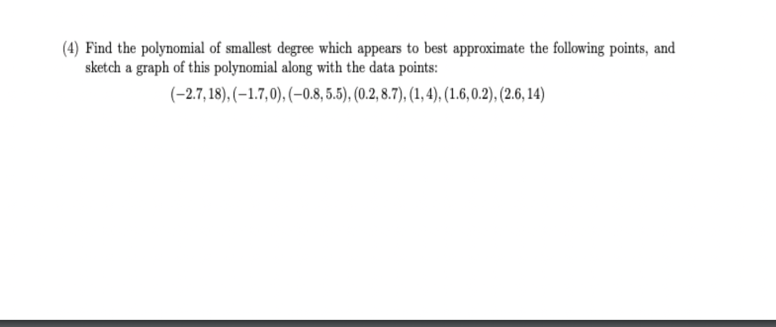 Solved (4) Find the polynomial of smallest degree which | Chegg.com