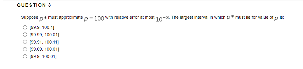 Solved Suppose p∗ must approximate p=100 with relative error | Chegg.com