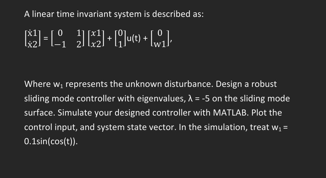Solved A linear time invariant system is described as: | Chegg.com