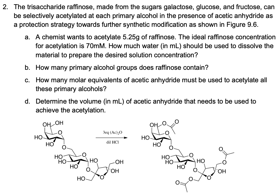 Solved 2. The trisaccharide raffinose, made from the sugars | Chegg.com