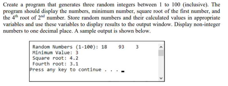 Solved Create a program that generates three random integers | Chegg.com