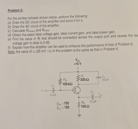 Solved Problem 5: For the emitter-follower shown below, | Chegg.com