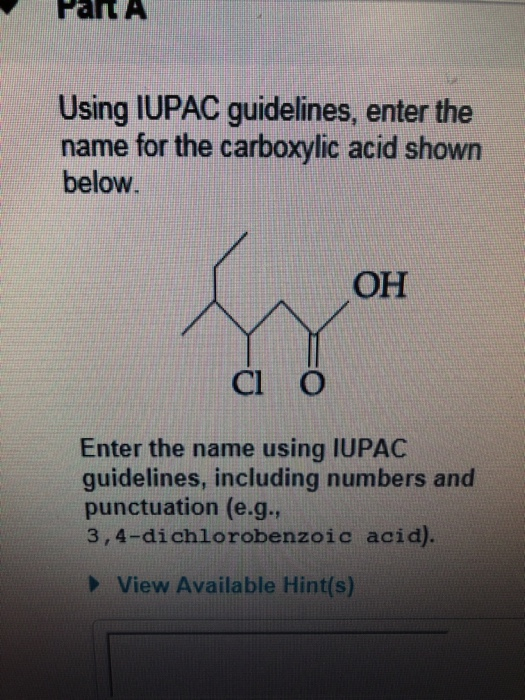 Solved HO O ID art A Using IUPAC guidelines, enter the | Chegg.com