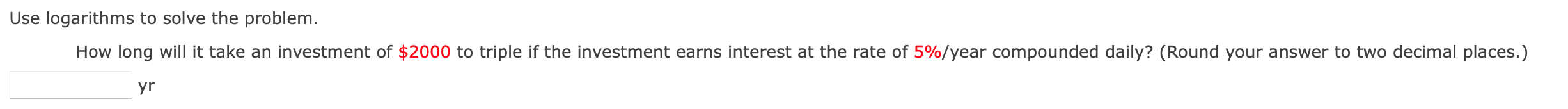 Solved Use logarithms to solve the problem. How long will it | Chegg.com