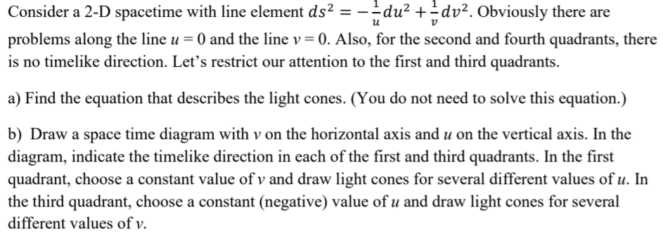 Solved u Consider a 2-D spacetime with line element ds2 = -; | Chegg.com