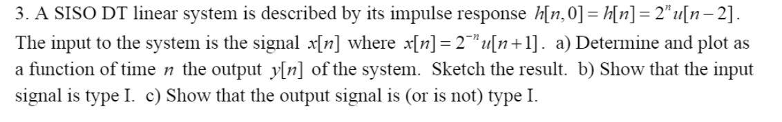 Solved 3. A SISO DT linear system is described by its | Chegg.com