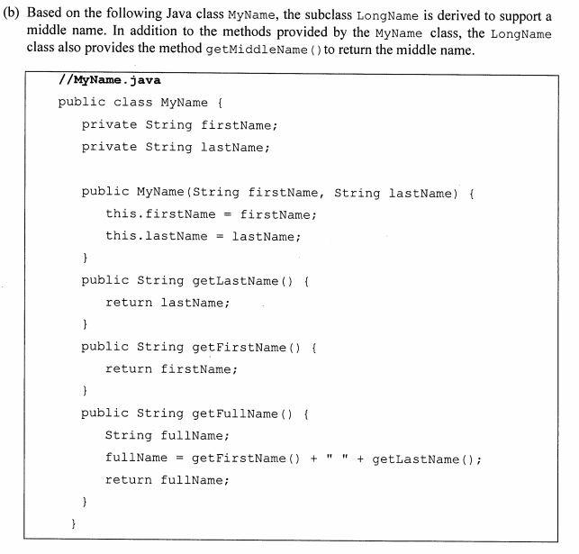 Solved (b) Based on the following Java class MyName, the | Chegg.com