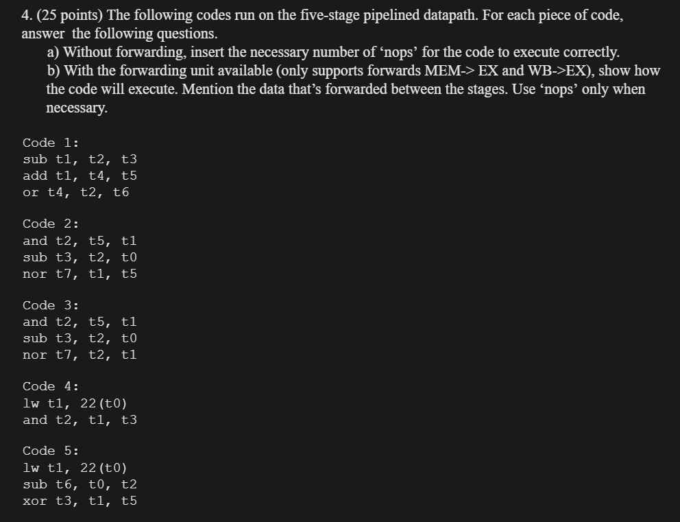 Solved 4. (25 points) The following codes run on the | Chegg.com