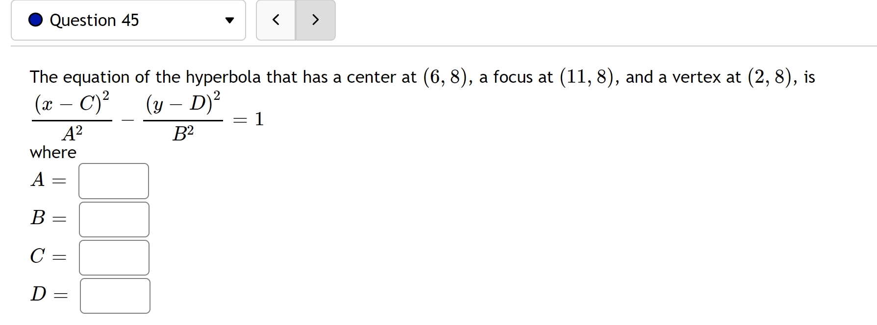 Solved Question 45 The equation of the hyperbola that has a | Chegg.com